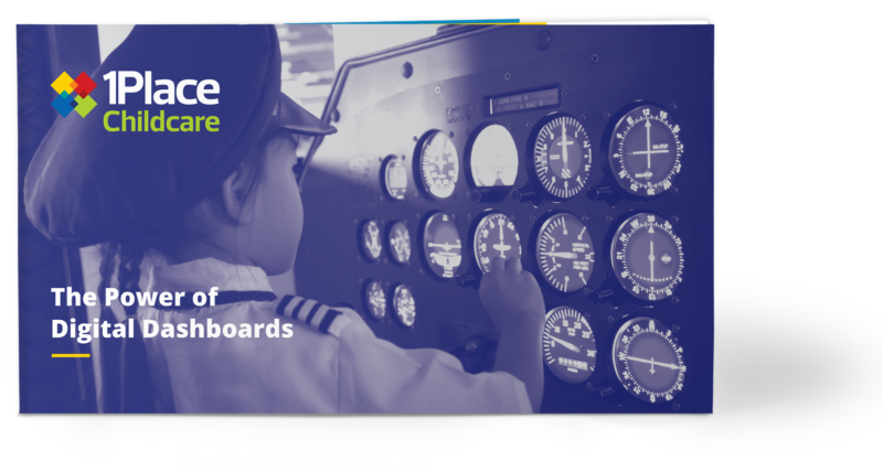 GUIDE: The Power of Digital Dashboards - 1Place Childcare